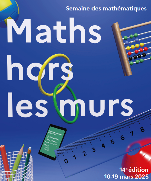 Semaine des mathématiques 2025 : « Maths hors les murs » – Mathématiques